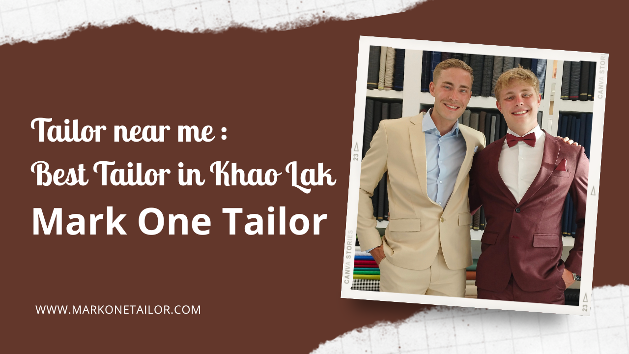 Tailor Near me : Best Tailor in Khao Lak – Mark One Tailor » Mark One ...